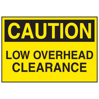 Caution Low Overhead Clearance Labels | Emedco