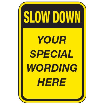 Slow Down - Custom School Traffic & Parking Signs | Emedco