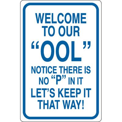 Welcome To Our "Ool" - Pool Signs|Seton Canada | Seton.ca
