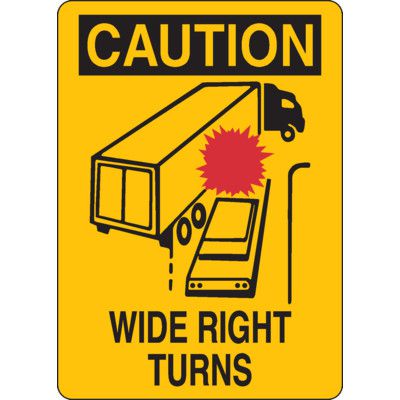 Caution Wide Right Turns Truck Safety Signs|Seton Canada | Seton.ca