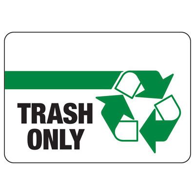 Trash Only - Recycling Signs | Seton | Seton | Seton