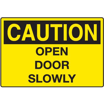 Door and Exit Signs - Caution Open Door Slowly|Seton Canada | Seton.ca