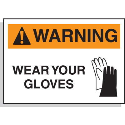 Hazard Warning Labels - Warning Wear Your Gloves | Seton