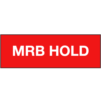 MRB Hold ISO Status Signs | Seton