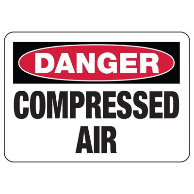 OSHA Danger Signs - Compressed Air | Seton