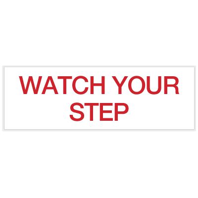 Watch Your Step - Engraved Standard Worded Signs|Seton Canada | Seton.ca