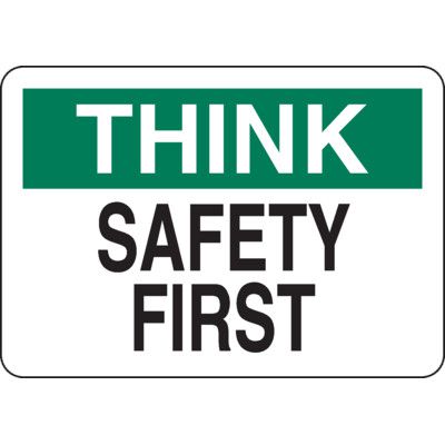 Think Safety First Sign - Green/White | Emedco