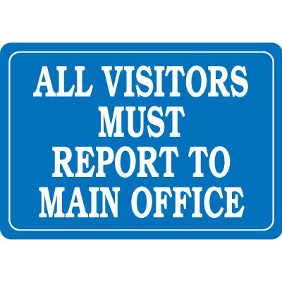 Report To Main Office Interior Sign | Emedco