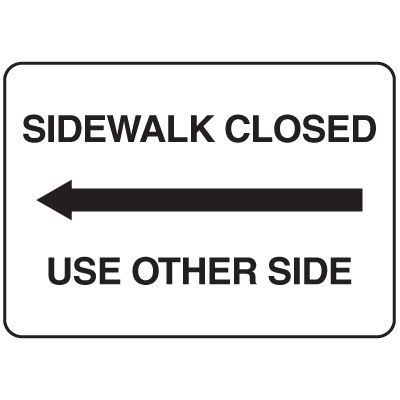 Jumbo Construction Signs - Sidewalk Closed (Arrow Left) from Seton.com ...