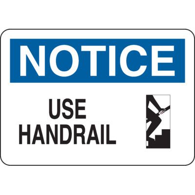 OSHA Notice Signs - Notice Use Handrail | Seton