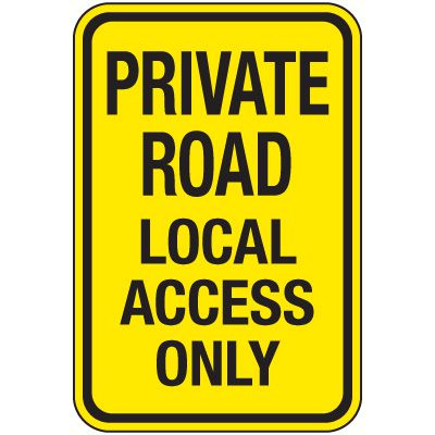 Reflective Parking Lot Signs - Private Road Local Access Only|Seton Canada