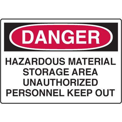Danger Signs - Hazardous Material Storage Area Unauthorized Personnel ...