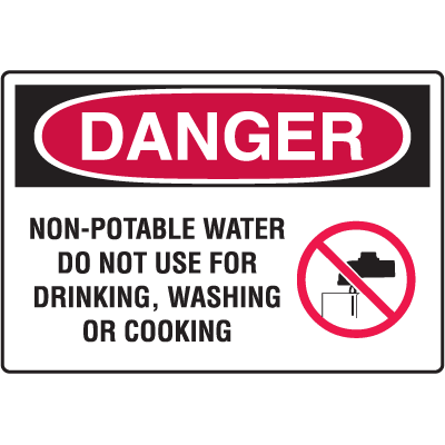 Danger Signs - Non-Potable Water Do Not Use For Drinking, Washing Or ...