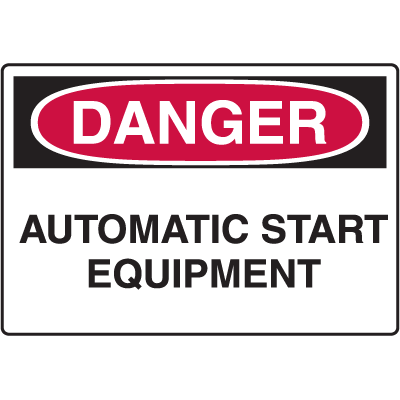 OSHA Danger Signs - Automatic Start Equipment | Seton