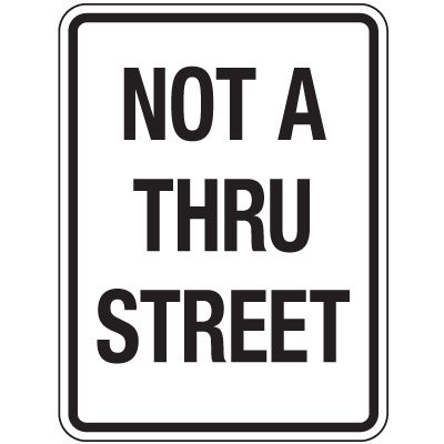 Reflective Traffic Reminder Signs - Not A Thru Street | Emedco