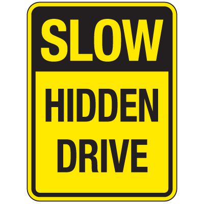 Reflective Traffic Reminder Signs - Slow Hidden Drive|Seton Canada