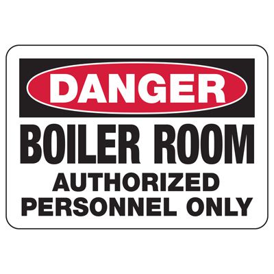 OSHA Danger Signs - Boiler Room Authorized Personnel Only | Emedco