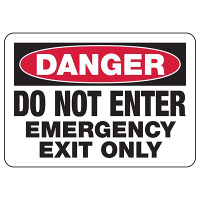 OSHA Danger Signs - Do Not Enter Emergency Exit Only, OSHA Danger Signs ...
