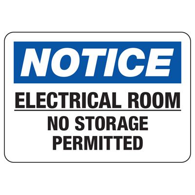 Notice Signs - Electrical Room No Storage Permitted | Emedco