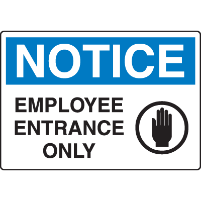 OSHA Notice Signs - Notice - Employee Entrance Only | Seton