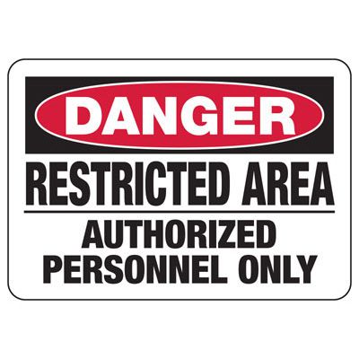 Danger Signs - Restricted Authorized Personnel Only | Emedco