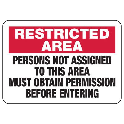 Restricted Area Obtain Permission - Industrial Restricted Signs | Seton ...