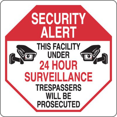Security Alert This Facility Under 24 Hour Surveillance, Property ...