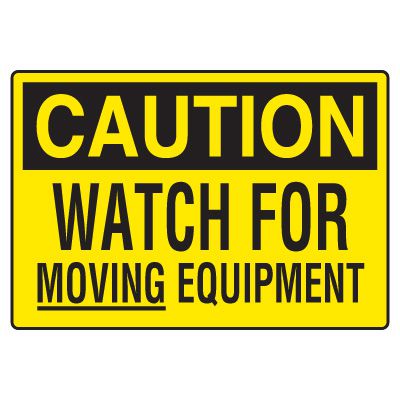 Site Safety Signs - Caution Watch For Moving Equipment|Seton Canada ...