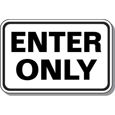 Directional Parking Signs - Enter Only|Seton Canada