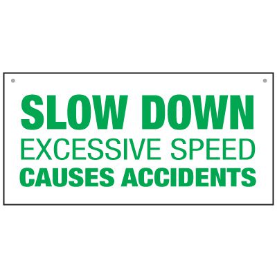 Bulk General Safety Signs - Slow Down Excessive Speed Causes Accidents ...