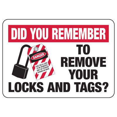 Did You Remember To Remove Locks And Tags Sign | Emedco