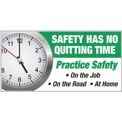 Giant Motivational Wall Graphics - Safety Has No Quitting Time | Seton