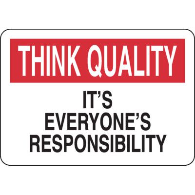 Think Quality Signs - Everyone's Responsibility | Seton