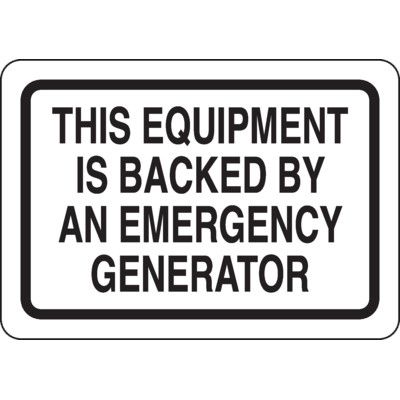 Lockout/Electrical Signs- This Equipment Is Backed By An Emergency ...