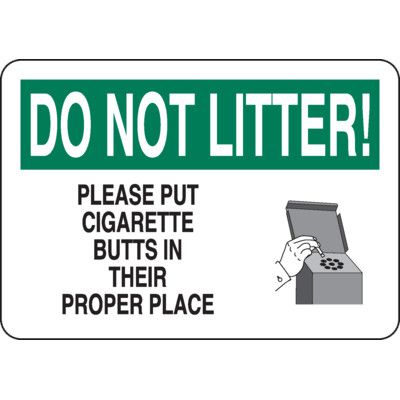 Do Not Litter - Put Cigarette Butts In Their Place Sign | Emedco