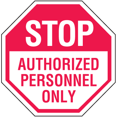 Stop Authorized Personnel Only No Admittance Stop Signs | Seton
