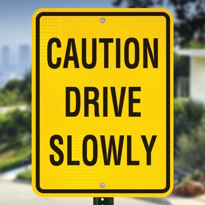Reflective Caution Drive Slowly Sign | Seton Canada | Seton.ca