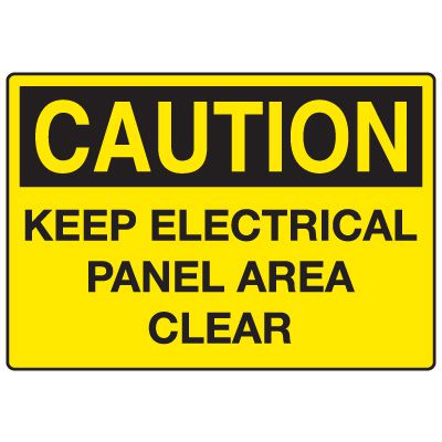 Caution Signs - Caution Keep Electrical Panel Area Clear|Seton Canada ...