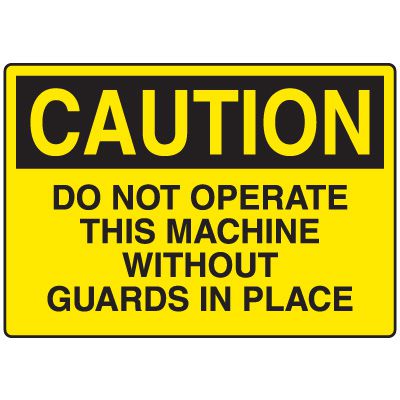 Do Not Operate Without Guards Sign | Seton Canada | Seton.ca