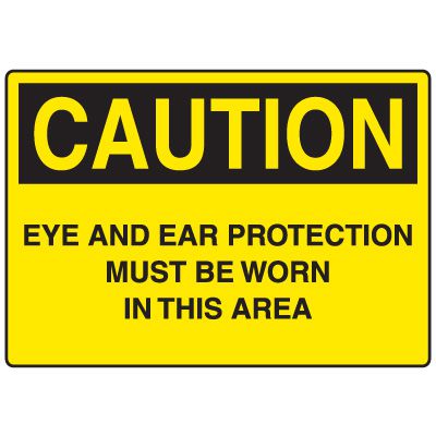 Eye And Ear Protection Must Be Worn Sign | Seton Canada | Seton.ca