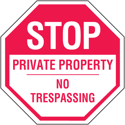 Stop Private Property No Trespassing No Admittance Stop Signs | Seton