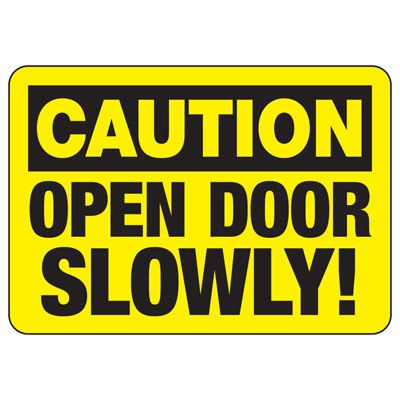 Caution Open Door Slowly Sign | Emedco