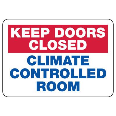 Keep Doors Closed Climate Controlled Room - Door Safety Sign | Seton ...