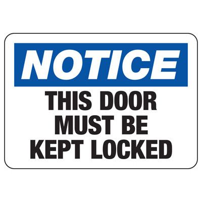 Notice Door Must Be Kept Locked - Door Safety Sign | Seton | Seton