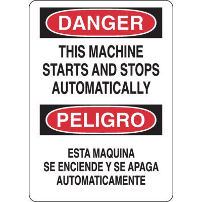 Machine Safety Signs - Bilingual - This Machine Starts and Stops ...