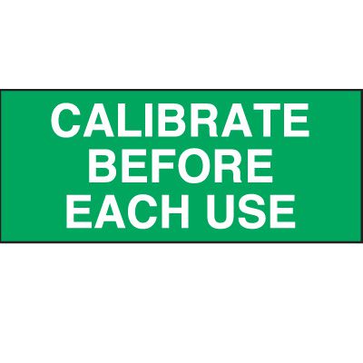 Calibrate Before Each Use Label | Emedco