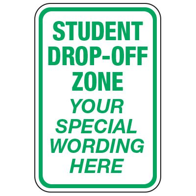 Custom Student Drop-Off Zone School Signs | Emedco
