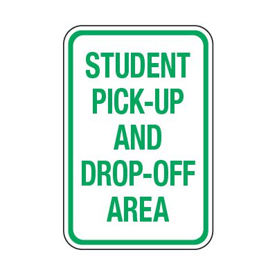 Student Pick-Up And Drop-Off Area Only - School Parking Signs | Emedco