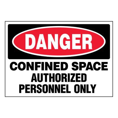 Super-Stik Signs - Danger Confined Space Authorized Personnel Only | Emedco