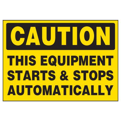 Machine Hazard Labels - Caution This Equipment Starts & Stops ...